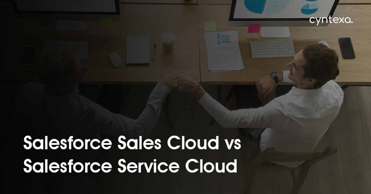 Salesforce Sales Cloud vs Service Cloud: Which One Is Right?
