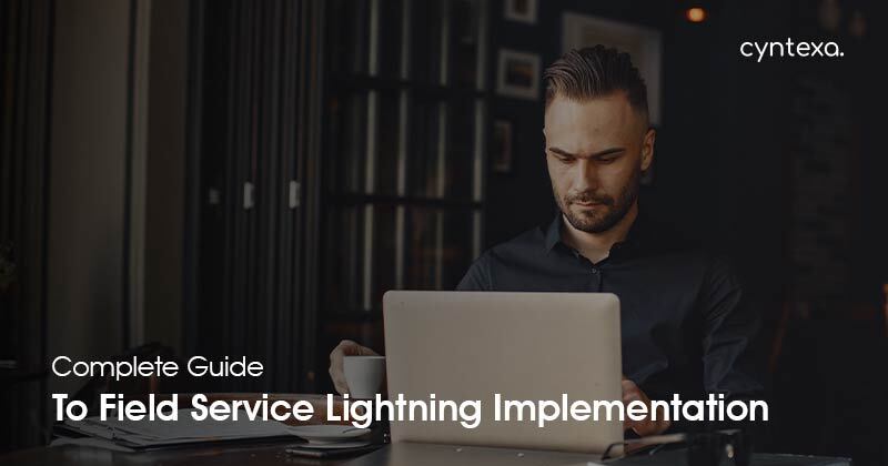 Salesforce Field Service Lightning Implementation Guide