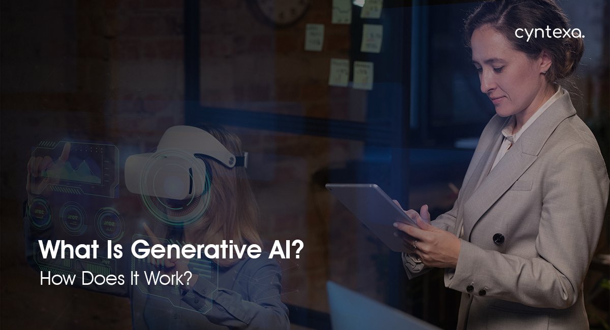 What is Generative AI and How Does It Work?