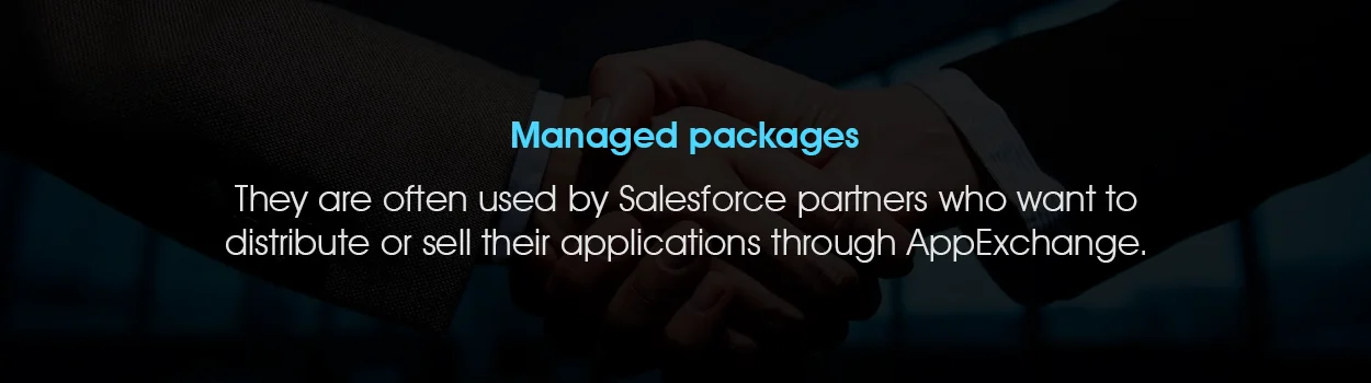 Salesforce Packages: A Comparison of Managed and Unmanaged